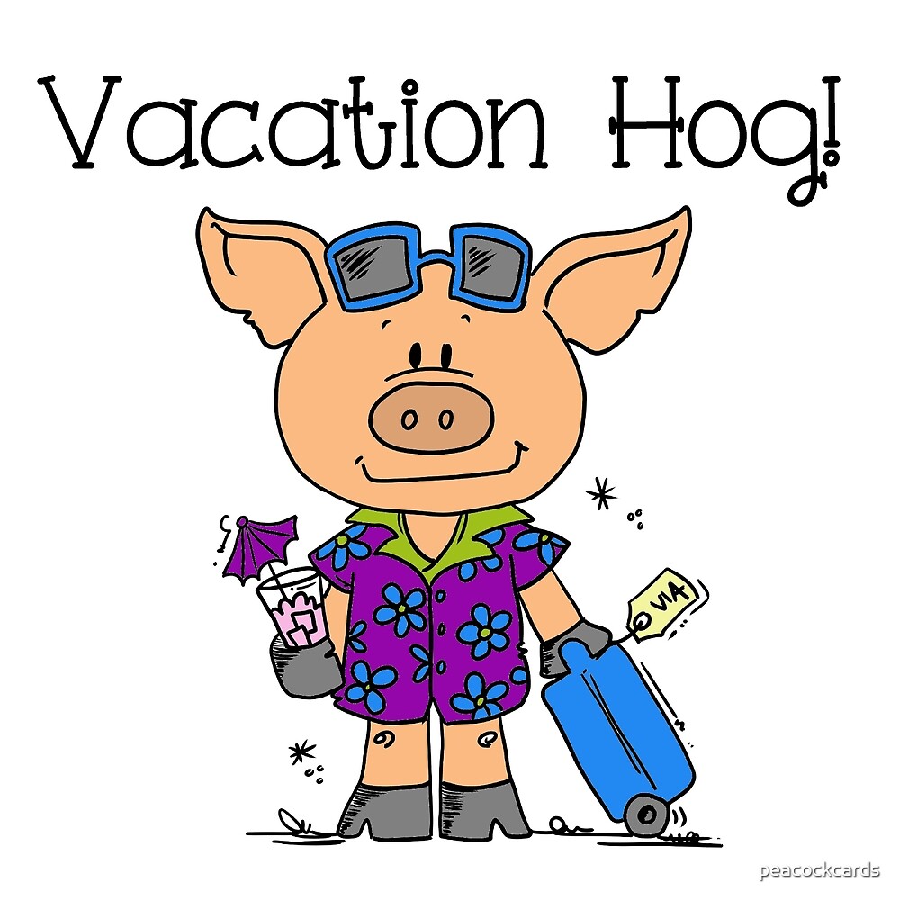 "Cute Funny Pig Vacation Hog" by peacockcards | Redbubble