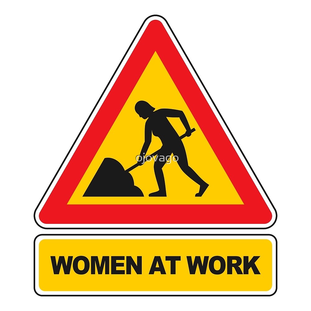 "Women at work sign" by ojovago | Redbubble