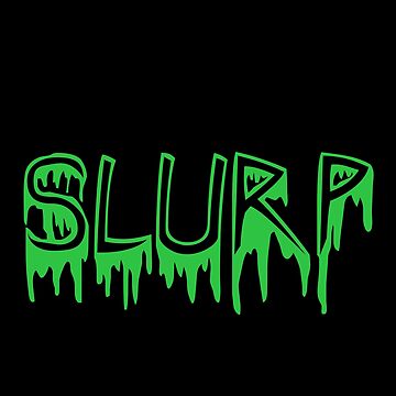 " Slurp " Sticker for Sale by AV Designs | Redbubble