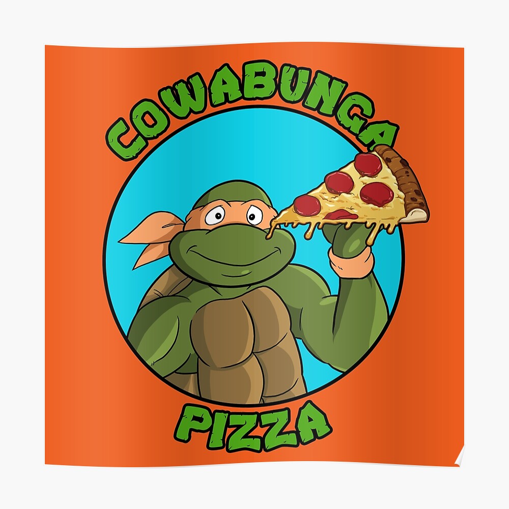 "Cowabunga Pizza" Poster by Sregge | Redbubble