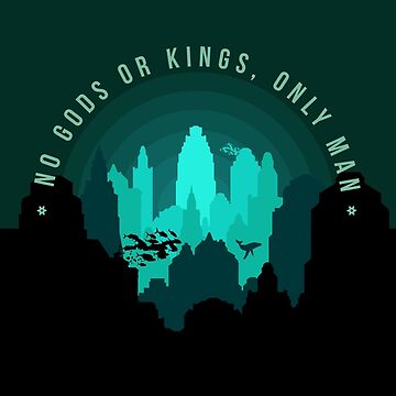 "No Gods No Kings Only Man - Rapture Bioshock" Poster for Sale by Harry ...