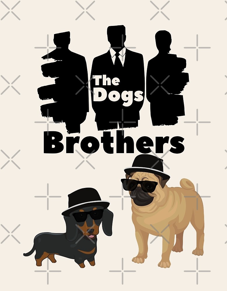 "The Dogs Brothers" by albix81 | Redbubble
