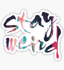 Stay Weird: Stickers | Redbubble