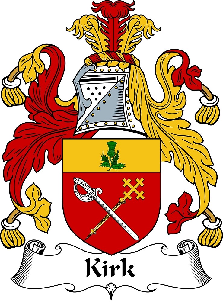 "Kirk Coat of Arms / Kirk Family Crest" by ScotlandForever | Redbubble
