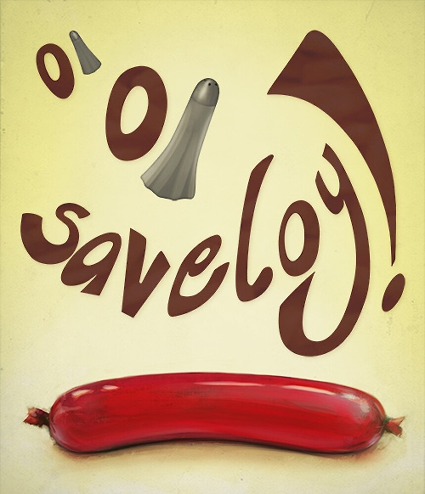 "oi oi saveloy" by aftloki | Redbubble