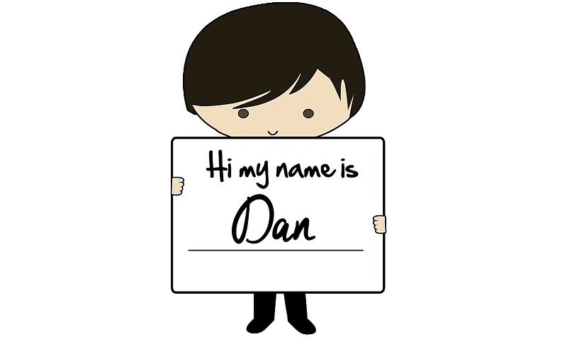 "Hi My Name is Dan" Art Prints by Ivytran777 | Redbubble