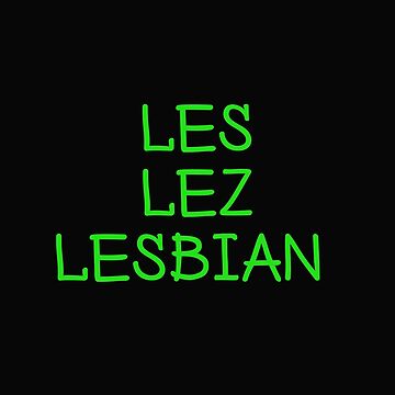 "Les, Lez, Lesbian" Art Board Print for Sale by SportyDogShop | Redbubble