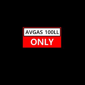 "AVGAS 100LL Only" Sticker for Sale by PilotPresents | Redbubble