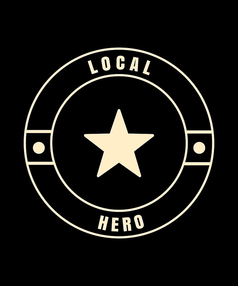 "Local Hero" by doucelune | Redbubble