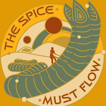 "The Spice Must Flow" Poster for Sale by O Grimley | Redbubble