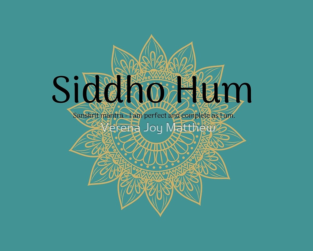 "Siddho Hum Sanskrit Mantra" by onepony | Redbubble