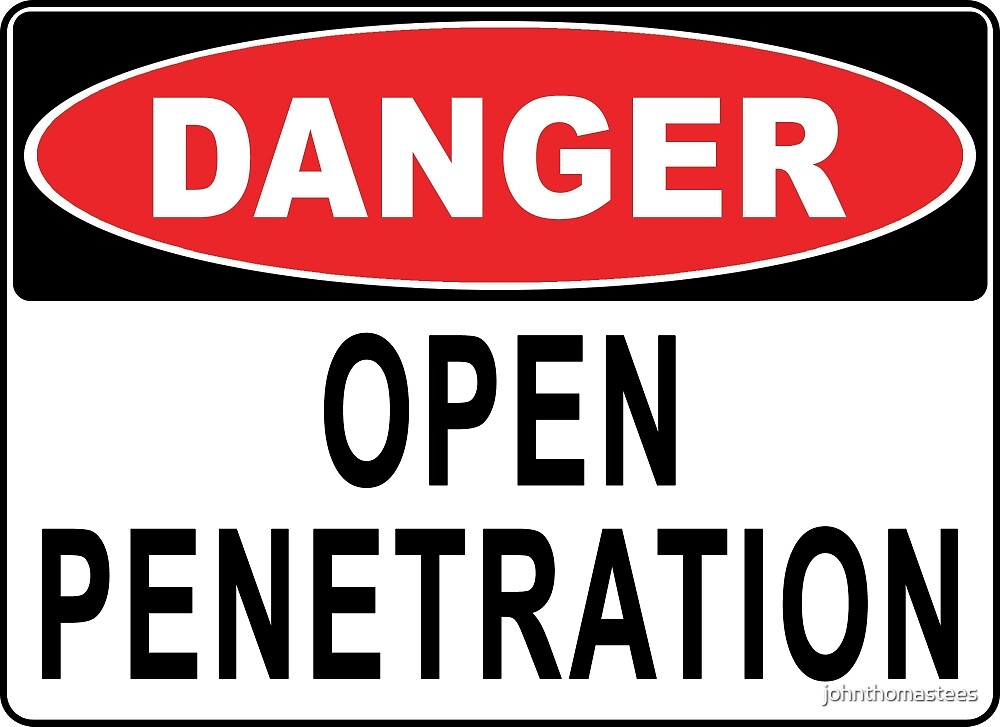 "Danger - Open Penetration" by johnthomastees | Redbubble