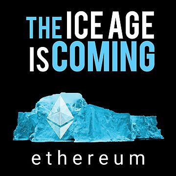 "Ethereum Ice Age is Coming | ETH Crypto" Sticker for Sale by ...