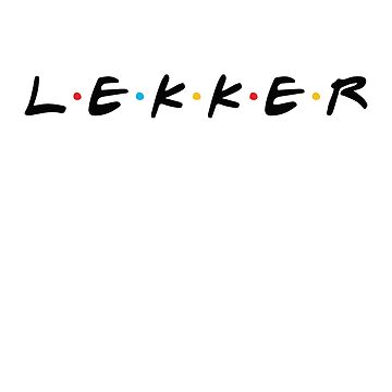 "Lekker friends" Sticker for Sale by Action Hero | Redbubble