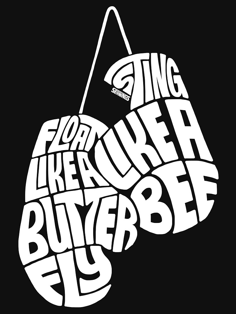 Float Like A Butterfly Sting Like A Bee White T Shirt By Seaning
