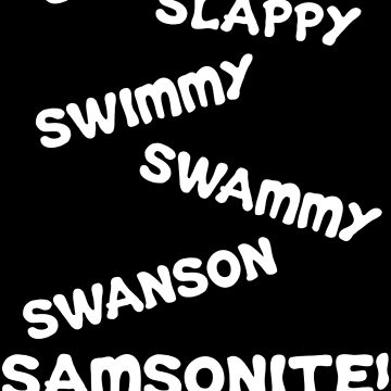 "Slippy... Slappy... Swimmy... Swammy... SAMSONITE!" Essential T-Shirt ...