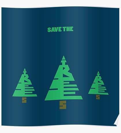 Save the Trees: Posters | Redbubble