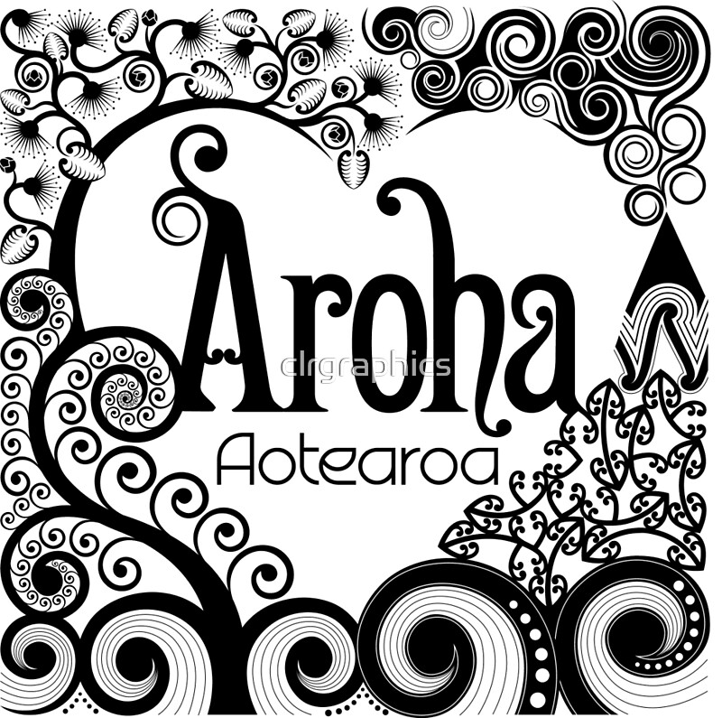 "Aroha Aotearoa" by clrgraphics | Redbubble
