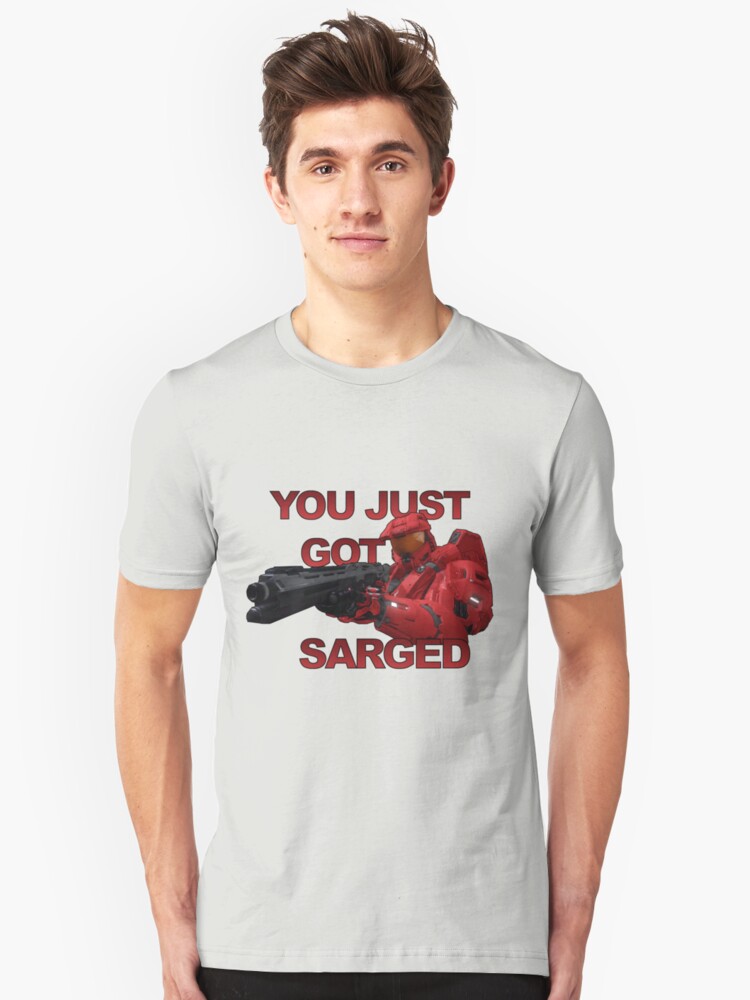 "You just got Sarged - Sarge - Red vs Blue" Unisex T-Shirt by Agazock ...