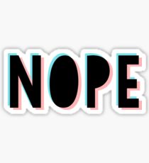 Nope Stickers | Redbubble
