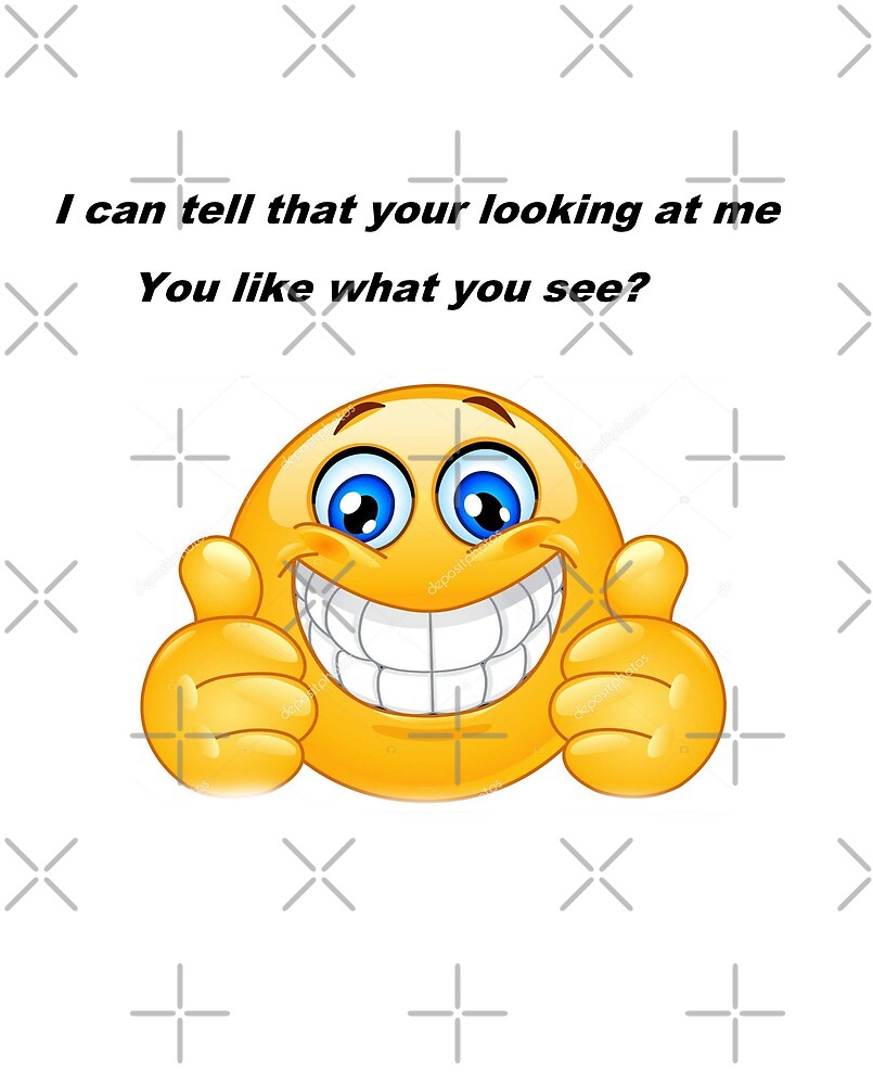 "You like what you see?" by WhatIsDesign | Redbubble