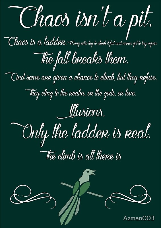 "Chaos is a ladder~ Littlefinger" by Azman003 | Redbubble