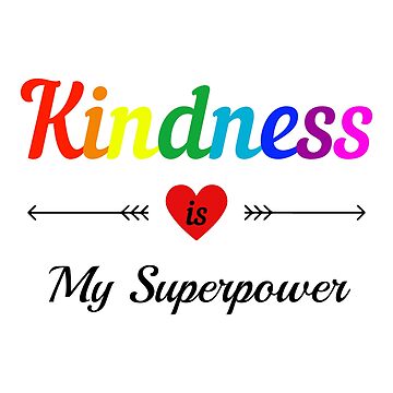 "Kindness is My Superpower Gift" Art Board Print for Sale by ...
