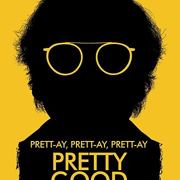 "Pretty Good" Poster for Sale by twalky | Redbubble