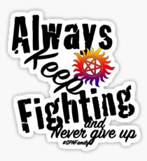 Always Keep Fighting: Stickers | Redbubble