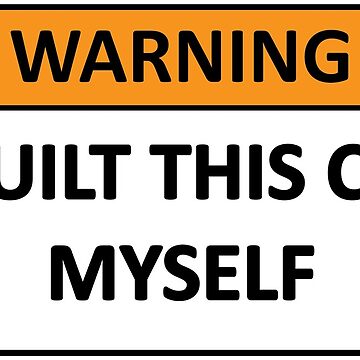 "I Built It Myself" Sticker for Sale by ActualCerberus | Redbubble