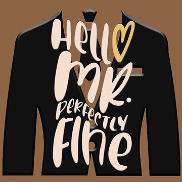 "hello mr. perfectly fine" Sticker for Sale by sadieillust | Redbubble