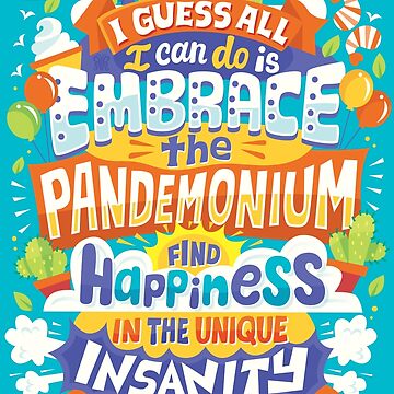 "Embrace the Pandemonium" Sticker for Sale by Risa Rodil | Redbubble