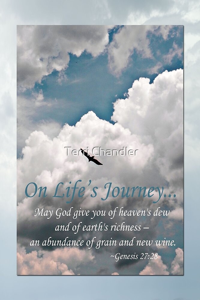 "Genesis 27:28 On Life's Journey" by Terri Chandler | Redbubble