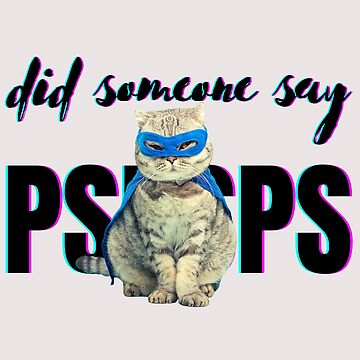 "PSPSPSPS Meme Tell Your Cat I Said PSPSPS" Sticker for Sale by Schka ...