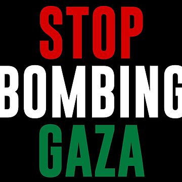 "Stop Bombing Gaza" Sticker for Sale by jacquesi97 | Redbubble