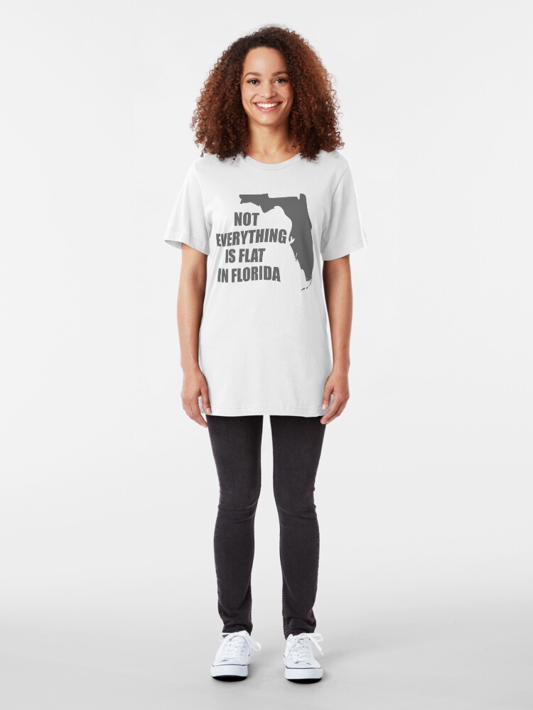 Not Everything Is Flat In Florida T Shirt By Goodtogotees Redbubble