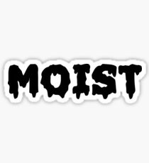 Moist Stickers | Redbubble