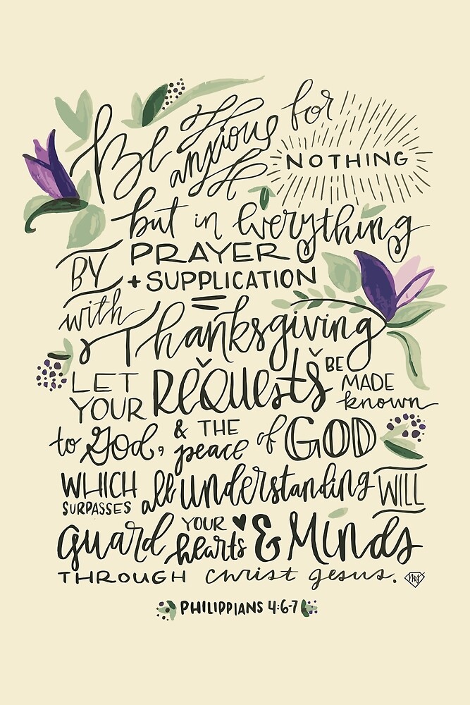 "Philippians 4:6-7 : Design 1" by marjoriejackson | Redbubble