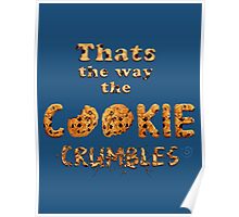 "Thats the Way the Cookie Crumbles" by iansmileyart | Redbubble