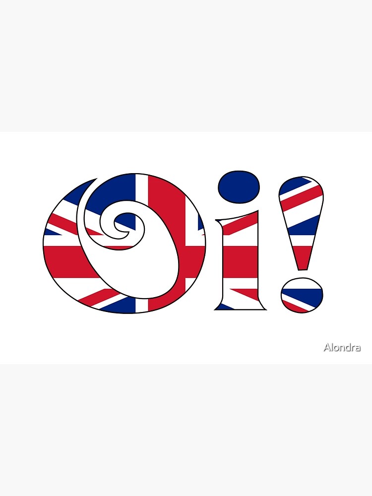 "OI! Union Jack, British Slang" Poster by Alondra | Redbubble