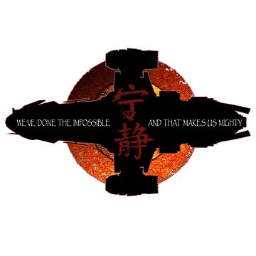 "We've done the impossible and that makes us mighty - firefly" Classic ...
