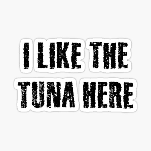 Tuna No Crust Stickers | Redbubble