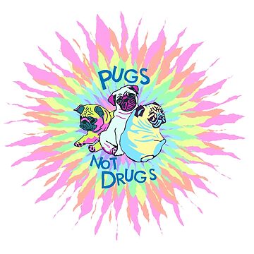 "pugs not drugs" Sticker for Sale by FandomizedRose | Redbubble