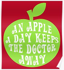 An Apple a Day Keeps the Doctor Away Posters | Redbubble