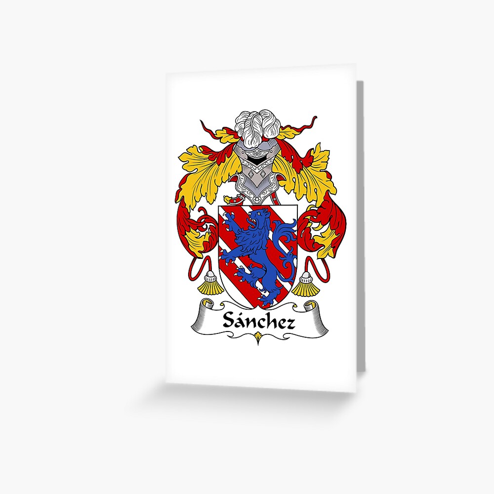 "Sanchez Coat of Arms/Family Crest" Greeting Card by carpediem6655 ...