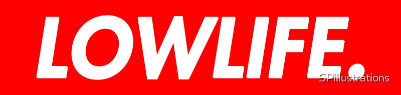 Lowlife: Stickers | Redbubble