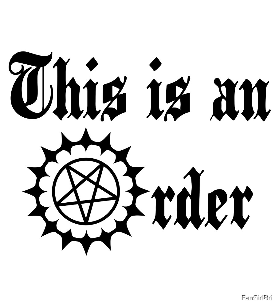 "This Is AN Order" by FanGirlBri | Redbubble