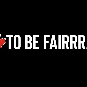 "To be fair" Sticker for Sale by DesignsByRisa | Redbubble