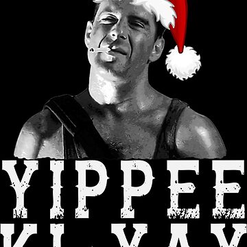 "Die Hard - YIPPEE KI YAY Original Fan Art" Essential T-Shirt for Sale ...