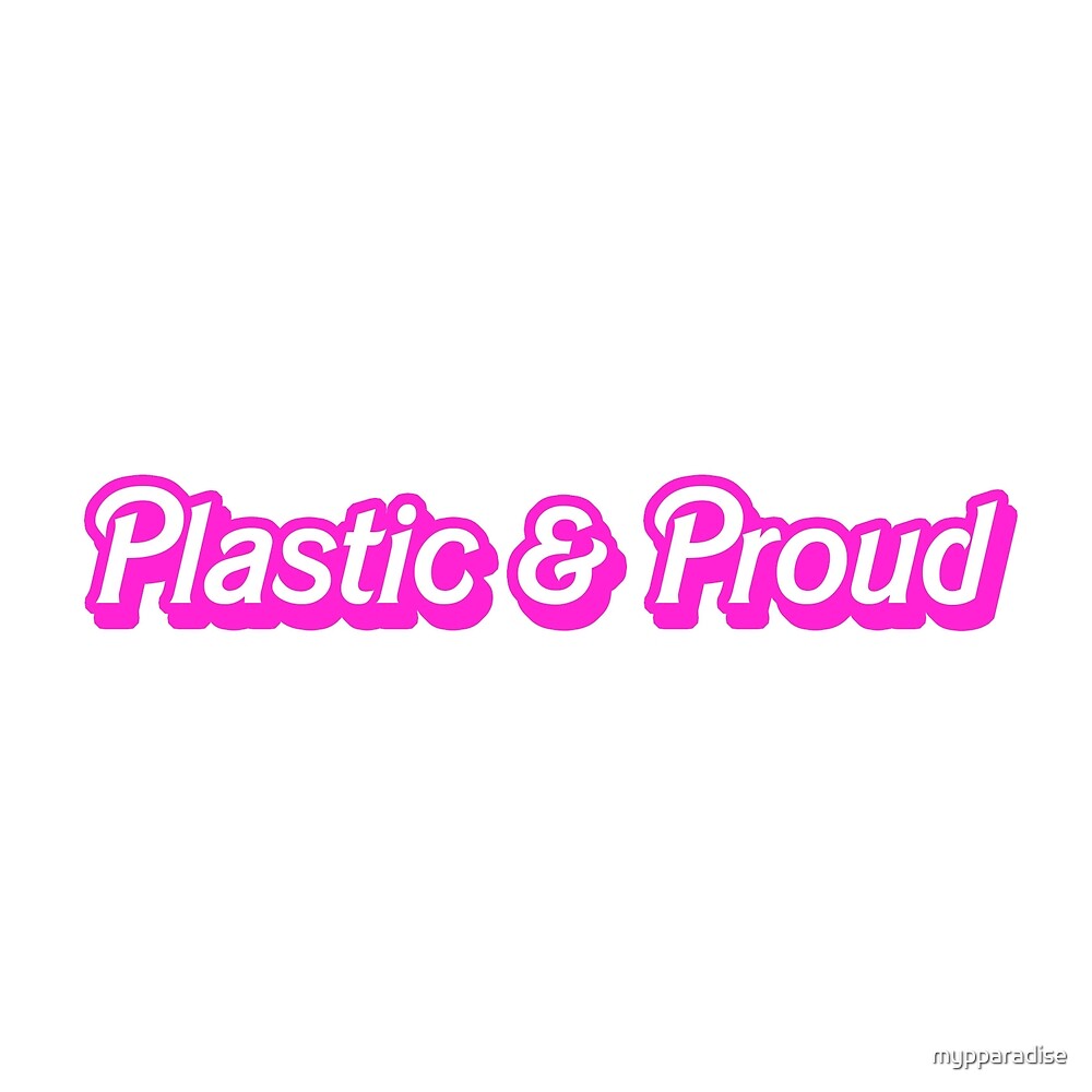"Hot Pink Plastic & Proud" by mypparadise | Redbubble